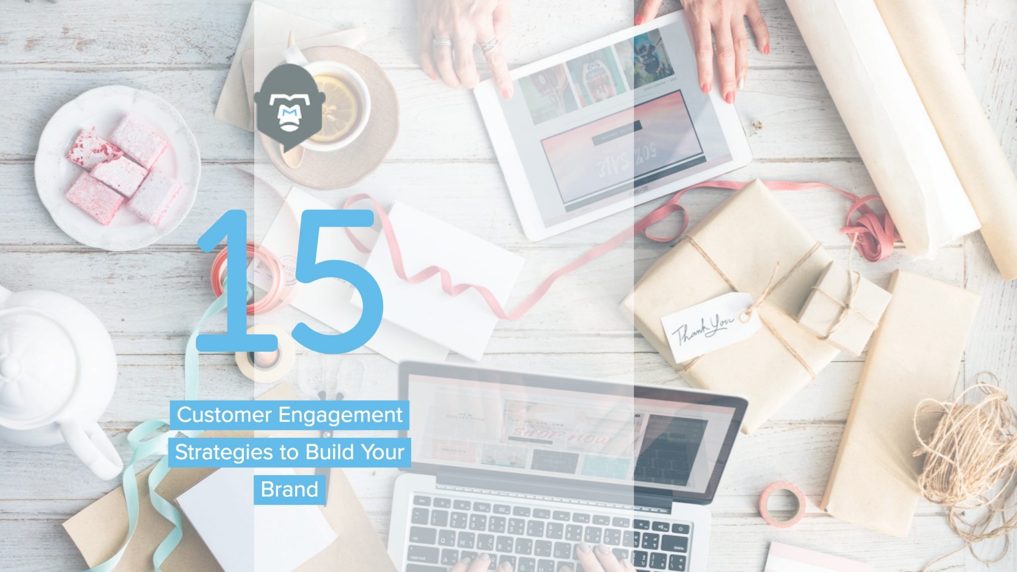 15 Customer Engagement Tips – Digital Cartel Media