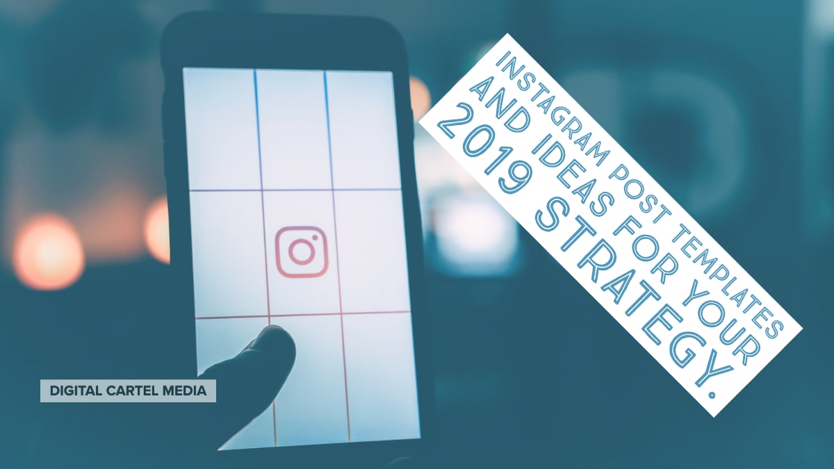 Instagram Post Templates and Ideas – Digital Cartel Media