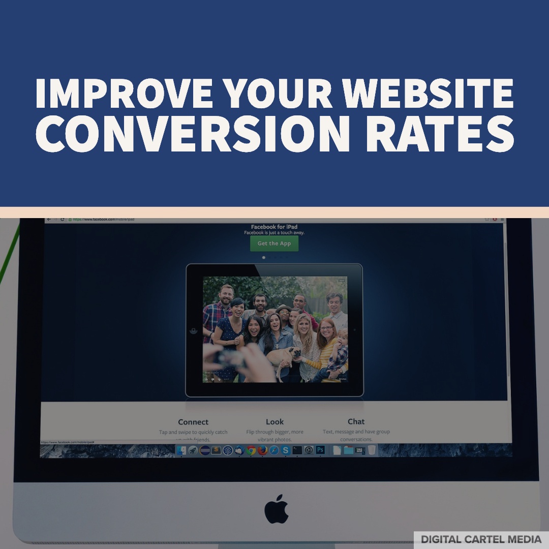 Improve Your Website Conversion Rates - Digital Cartel Media